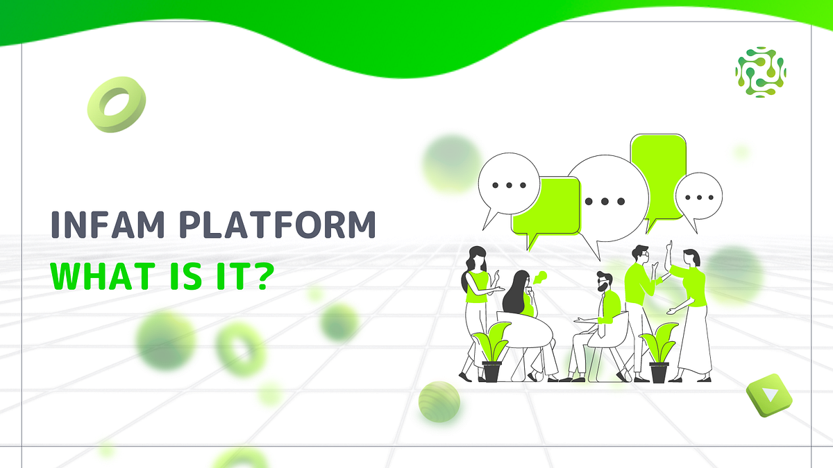 What is the INFAM Platform? - Infam Platform - Medium