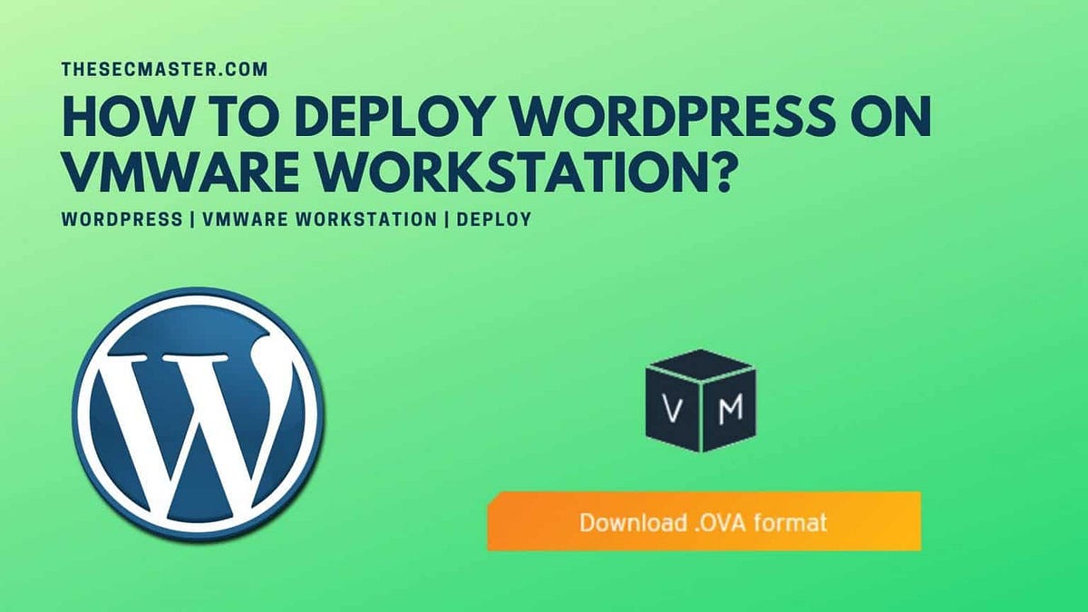 How to Deploy WordPress on Vmware Workstation? | by Arunkl | TheSecMaster | Medium