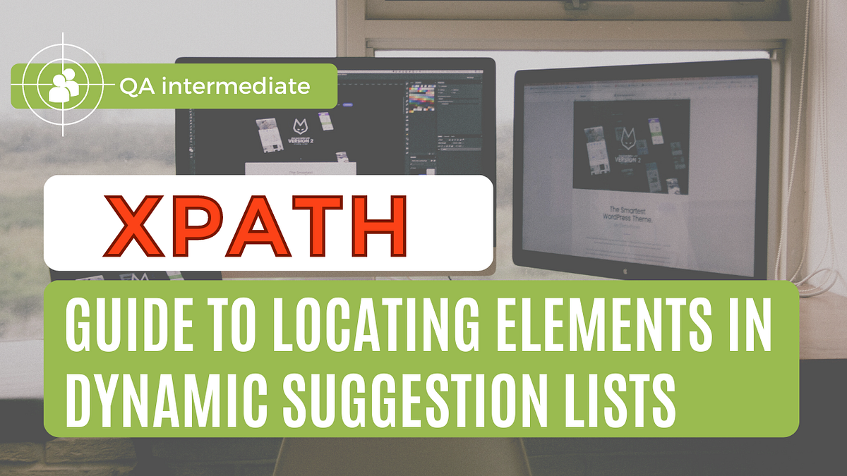 How to Master the Art of Writing XPath for Dynamic Suggestion Lists in Web Applications | by ...