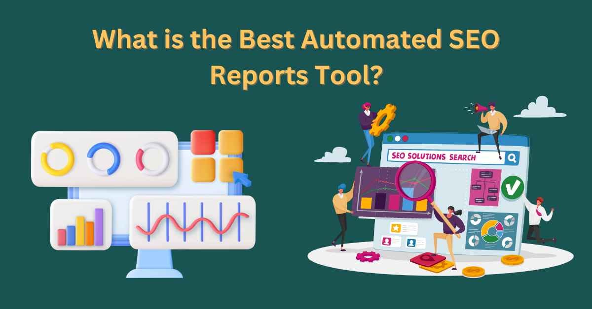 What is the Best Automated SEO Reports Tool? | Medium