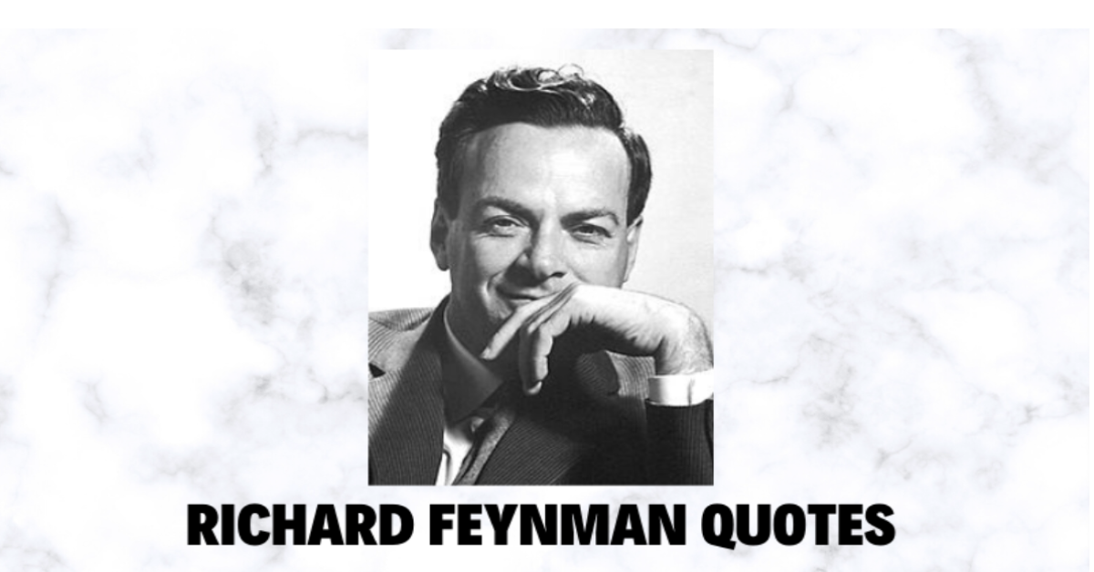 Is Every Richard Feynman Quote Really Profound and Wise? | by Paul ...