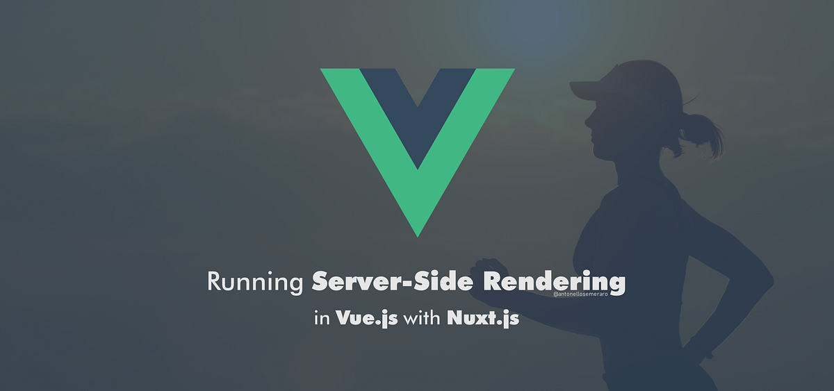 Implementing And Running Server Side Rendering In Vuejs With Nuxtjs