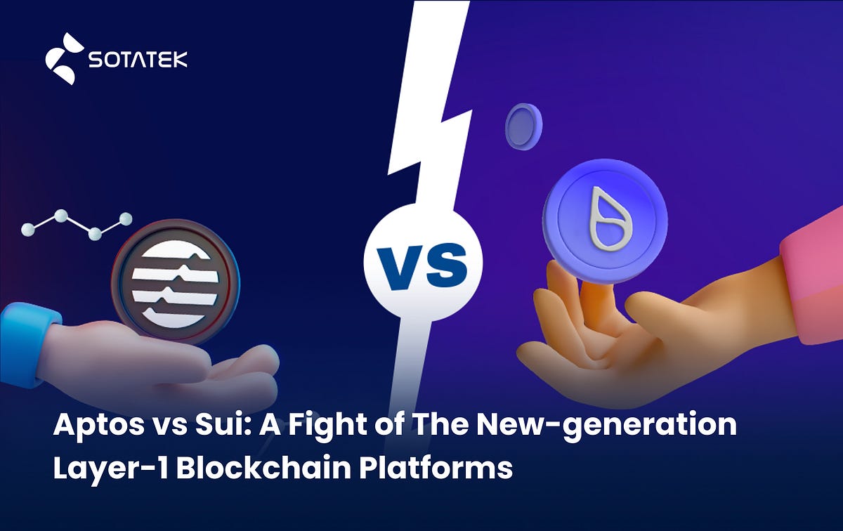 Aptos vs Sui: A Fight of The New-generation Layer-1 Blockchain Platforms | by Micah Pham ...