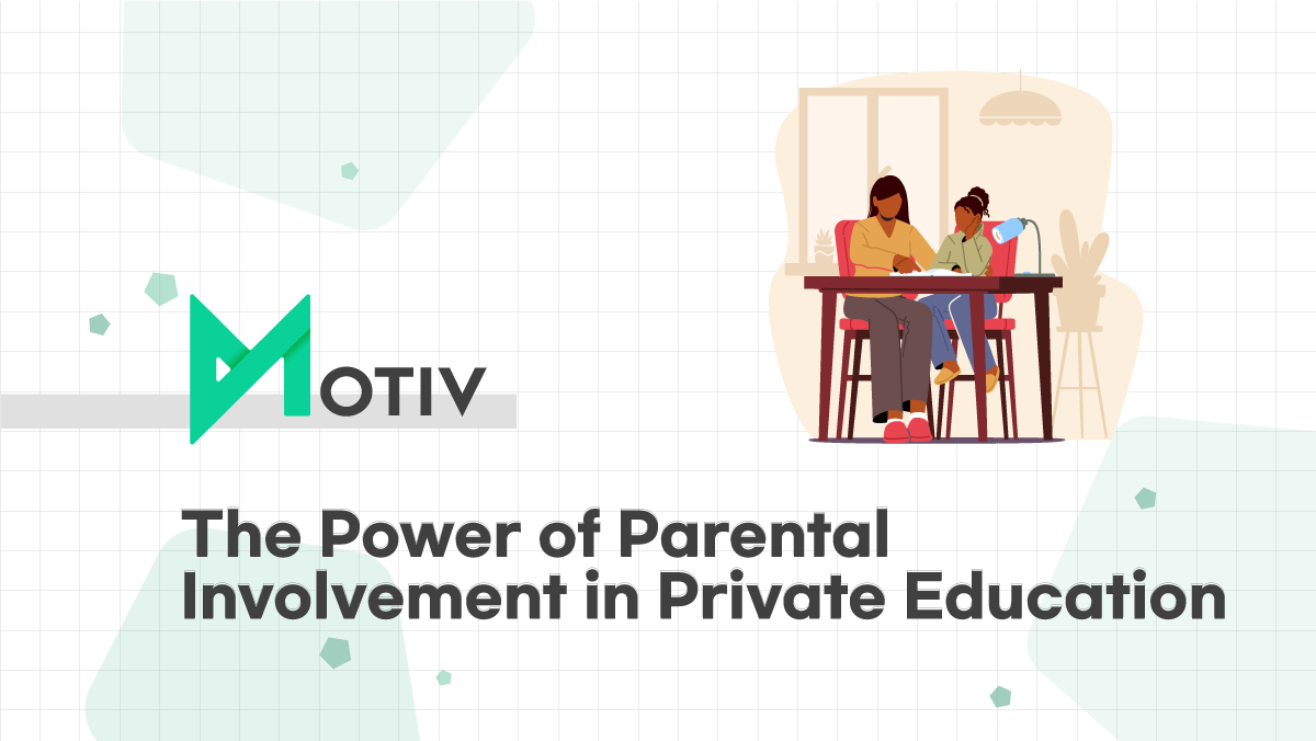 The Power of Parental Involvement in Private Education | by MOTIV ...