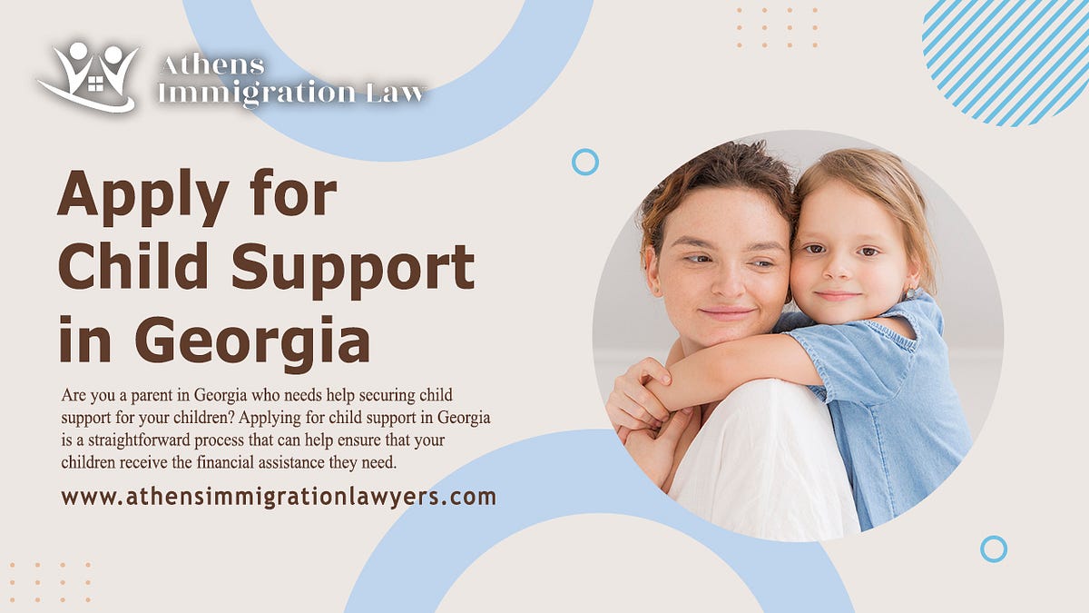 Apply for Child Support in Georgia: A Step-by-Step Guide to Securing ...
