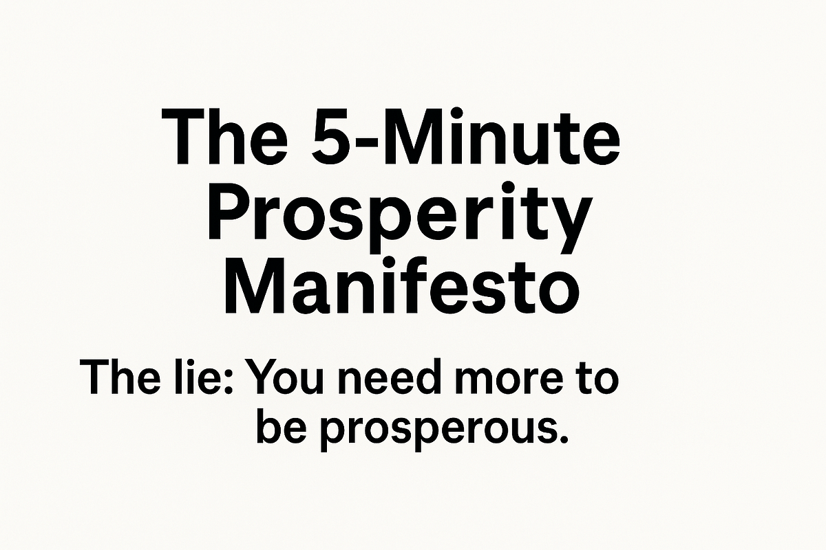 🌱 The 5-Minute Prosperity Manifesto | by Sanjay Bhargava | The ...