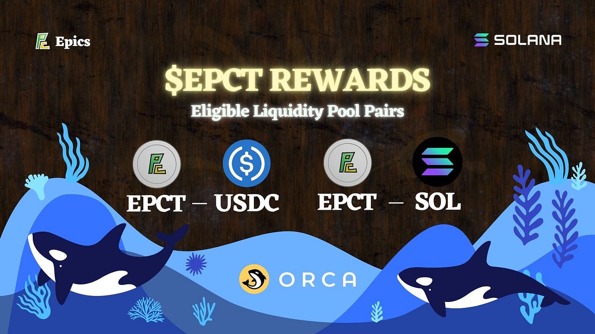 $EPCT REWARDS Campaign Starts on Orca, the Solana DEX with the Highest Trading Volume | by kishi ...