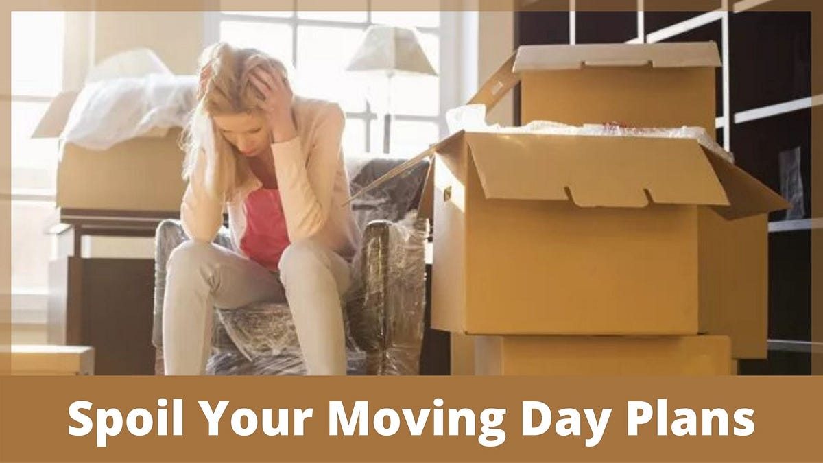 Things That Might Mess Up Your Moving Day | by YUG TECHNOLOGY | Feb ...
