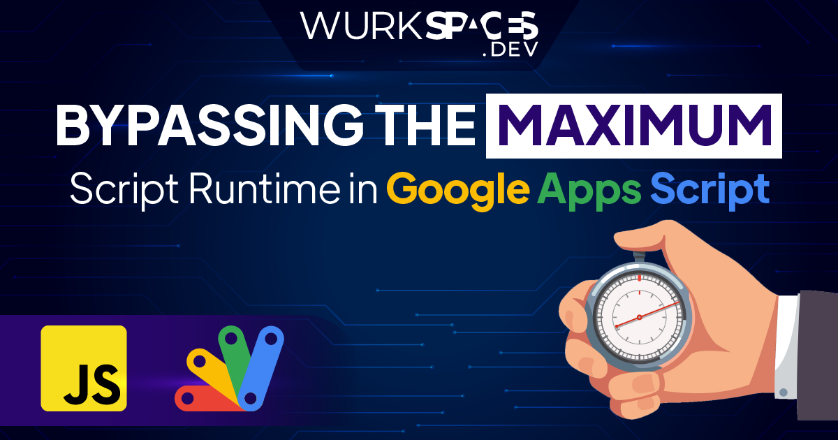 Beat the Clock! Dodging the Maximum Script Runtime in Google Apps Script ⏲️ | by Dmitry Kostyuk ...
