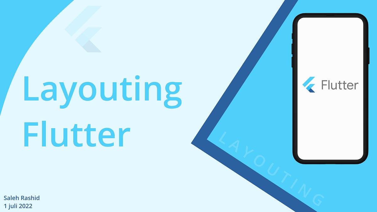 Flutter layouting. Dalam pembuatan sebuah aplikasi, layout… | by Saleh R. Babsel | Medium