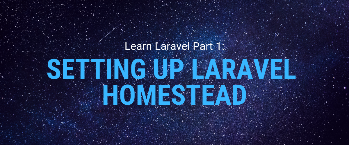 Learning Laravel (Part1: Setting Up Laravel Homestead) | by Aditya Rachman Putra | Medium
