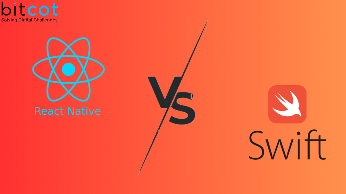 Deciding Between React Native and Swift: Selecting the Optimal Mobile App Development Framework ...
