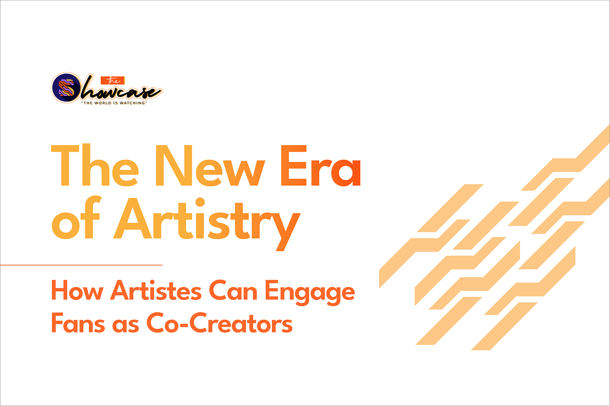 The New Era of Artistry: How Artistes Can Engage Fans as Co-Creators ...