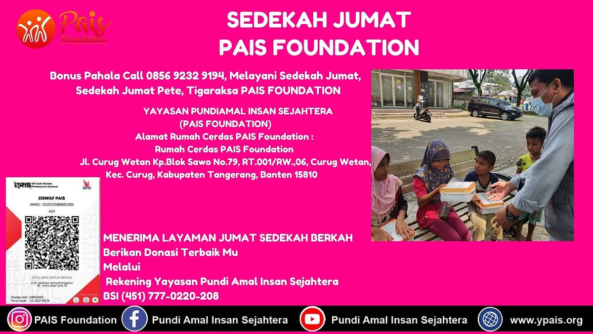 BONUS PAHALA Call 0896 9232 9194, Yayasan Yang Menerima Sedekah, Sedekah Jumat Pete, Tigaraksa ...