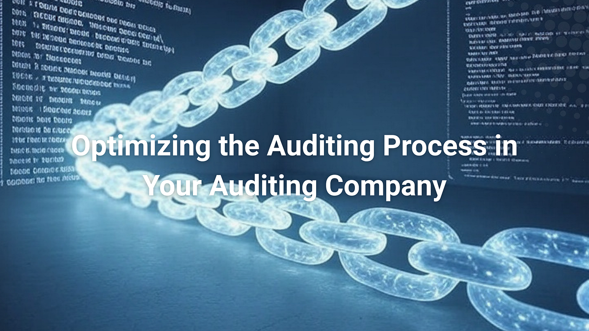 Optimizing the Auditing Process in Your Auditing Company | by Officer's ...