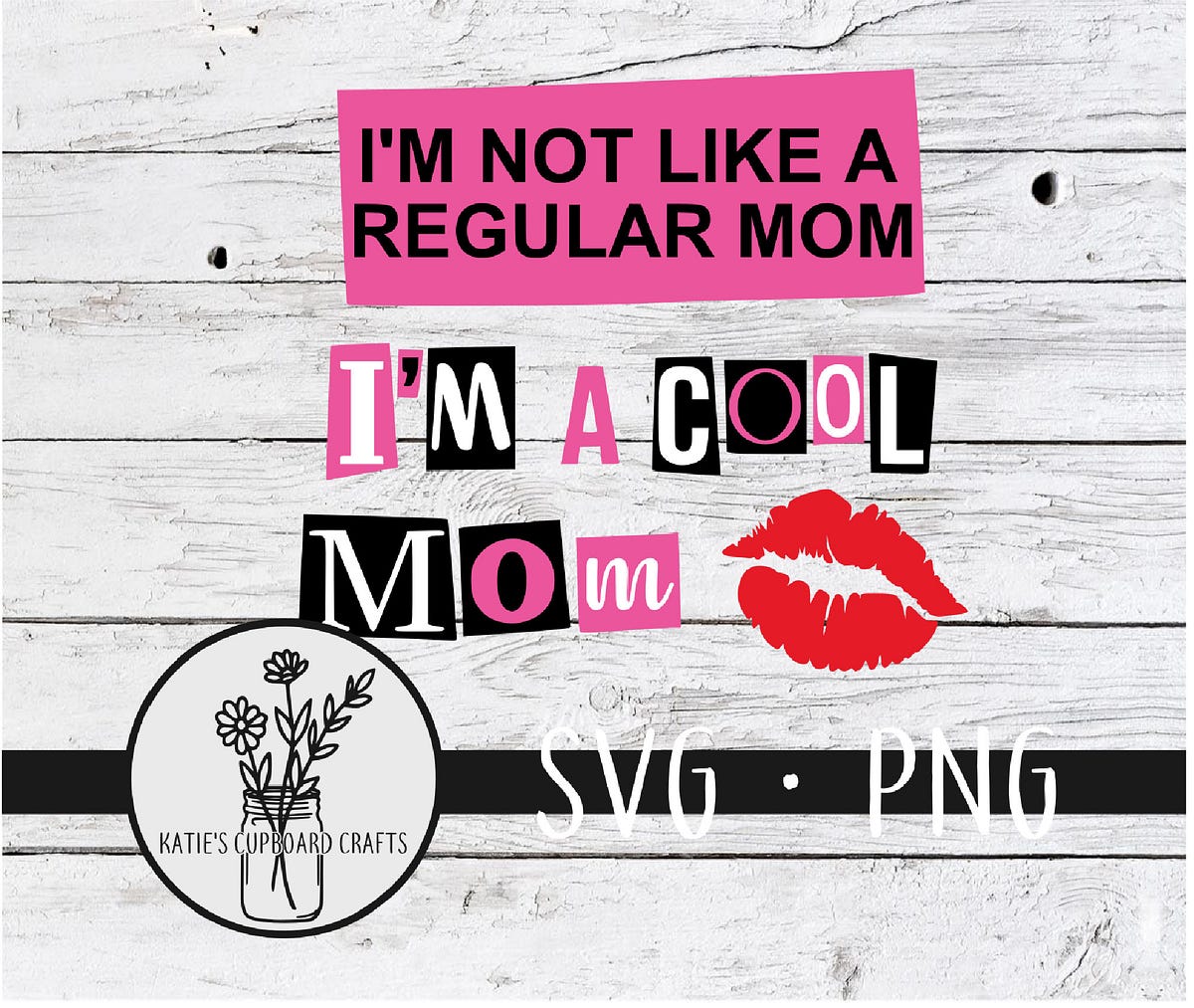 Mean Girls Inspired \I’m Not Like a Regular Mom I’m a Cool Mom\” — SVG ...