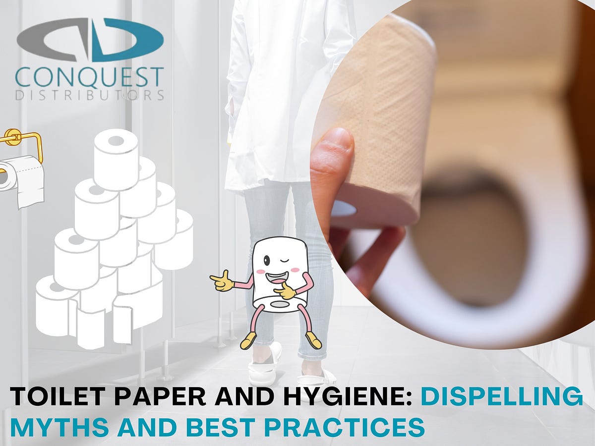 Toilet Paper and Hygiene: Dispelling Myths and Best Practices | by ...