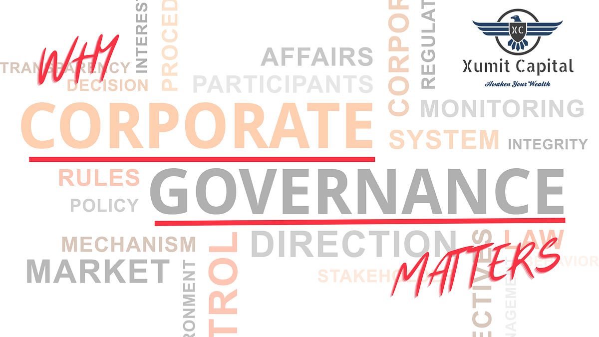 Why Corporate Governance matters? | by Xumit Capital | Medium