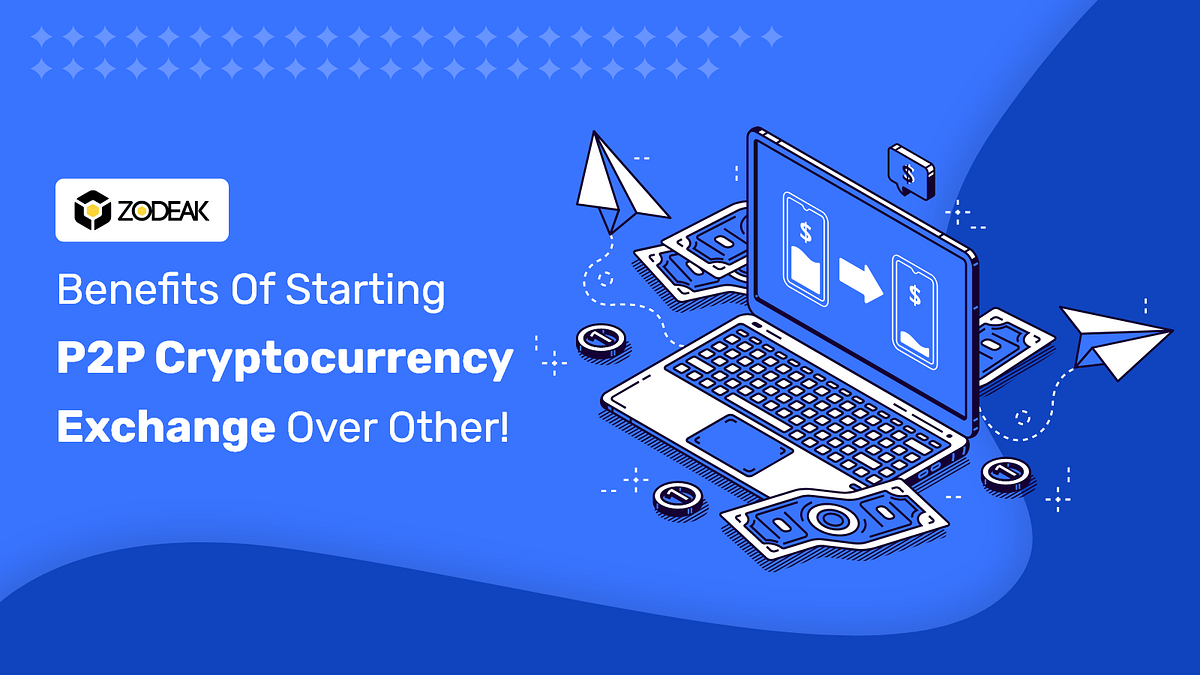 Benefits Of Starting P2P Cryptocurrency Exchange Over Other! | by Hopperedward | Medium