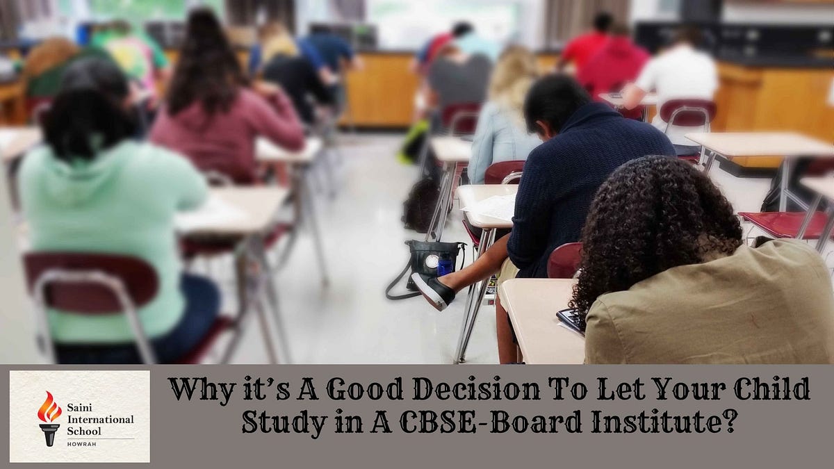 Why it’s A Good Decision To Let Your Child Study in A CBSE-Board ...