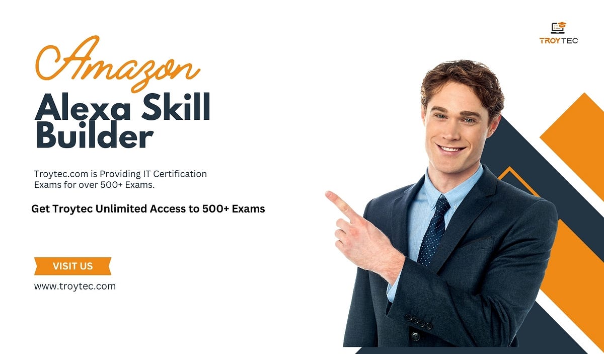 AWS Certified Alexa Skill Builder — Specialty Exam: Everything You Need to Know | by troytec ...