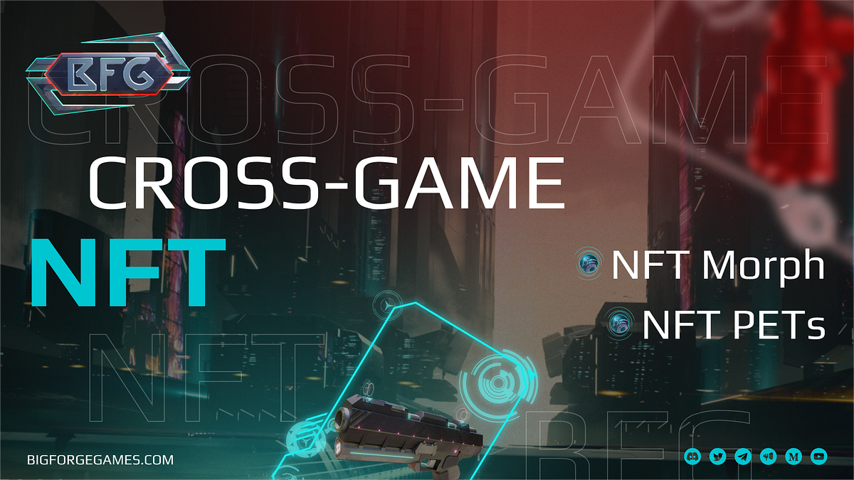 Cross-game NFT. ⚔️Cross-game NFT is an asset that can… | by ...