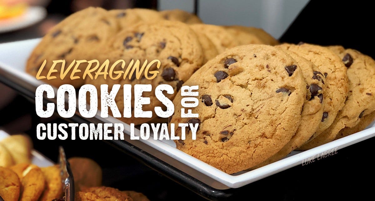 Leveraging Cookies for Customer Loyalty | by Luke LaBree | Medium