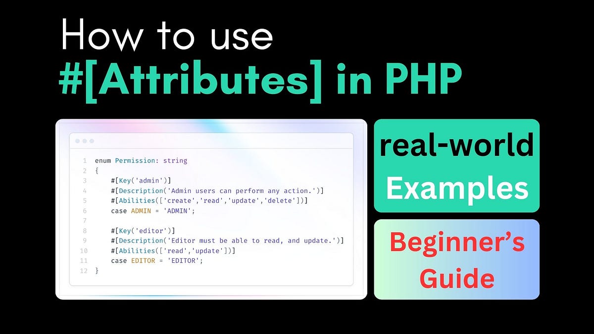 How to use Attributes in PHP: A Modern Approach to Metadata | by Arif ...