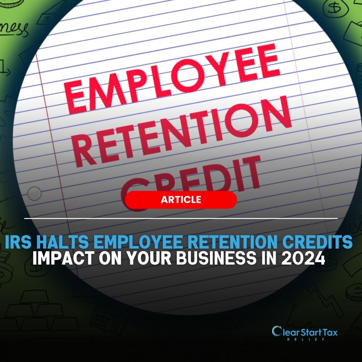 IRS Halts $1B in Employee Retention Credit Claims: Impact on Your ...