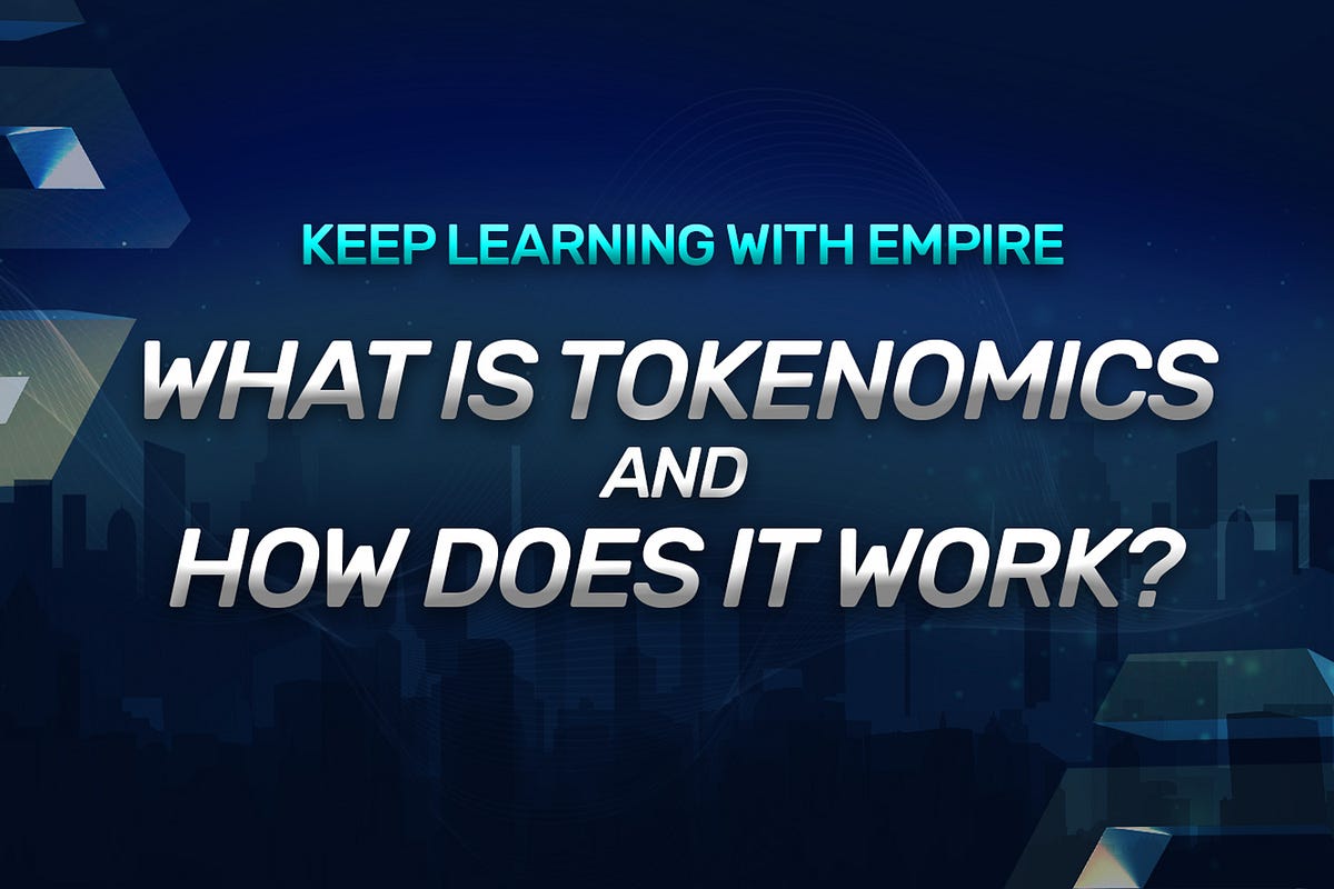 Tokenomics Explained: What is Tokenomics and How Does it Work? | by ...