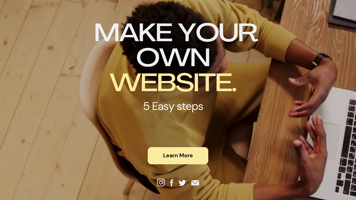 How to Build a Website in Five Easy Steps | by Karin | Medium