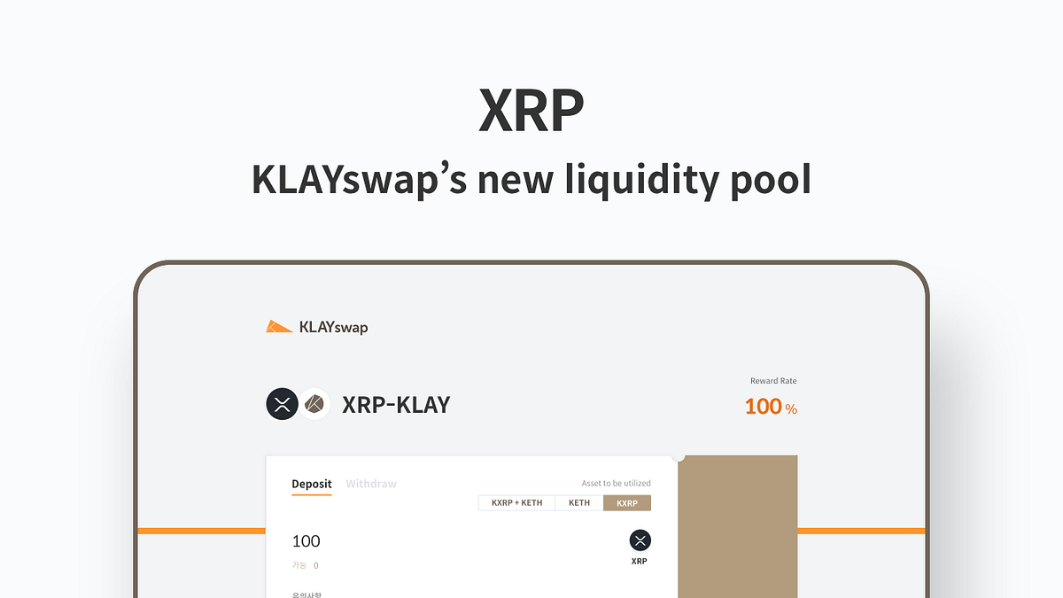 XRP: KLAYswap’s new liquidity pool | by KLAYswap | KLAYswap | Medium