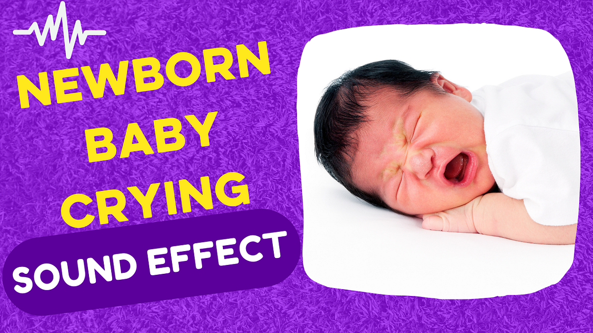 Newborn Baby Crying Sound Effect