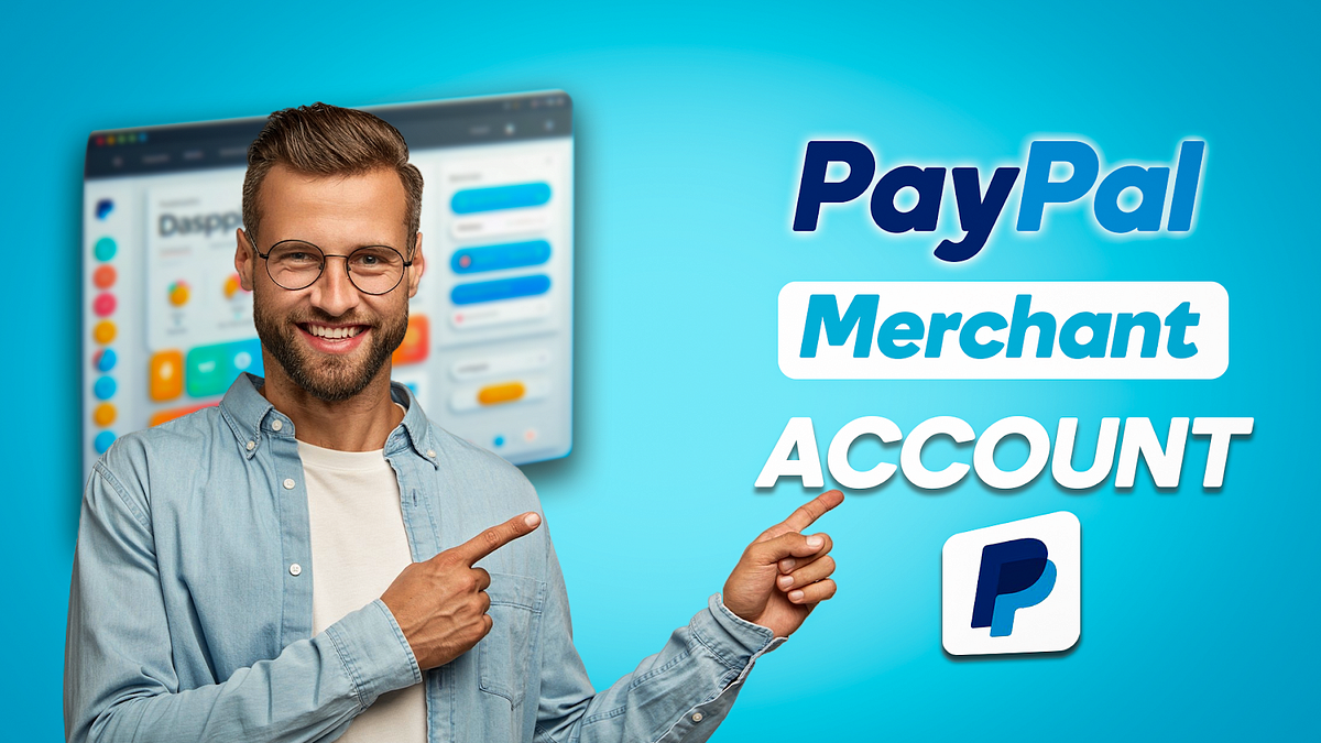 Boost Your Business with a PayPal Merchant Account | by 5Star ...