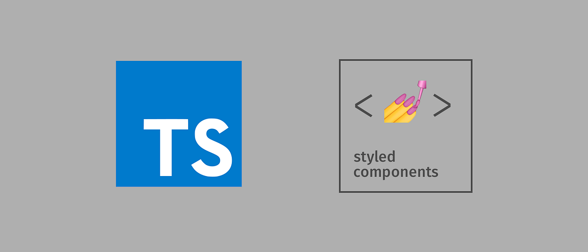 Using TypeScript with Styled-Components | by Ben Grunfeld | Medium
