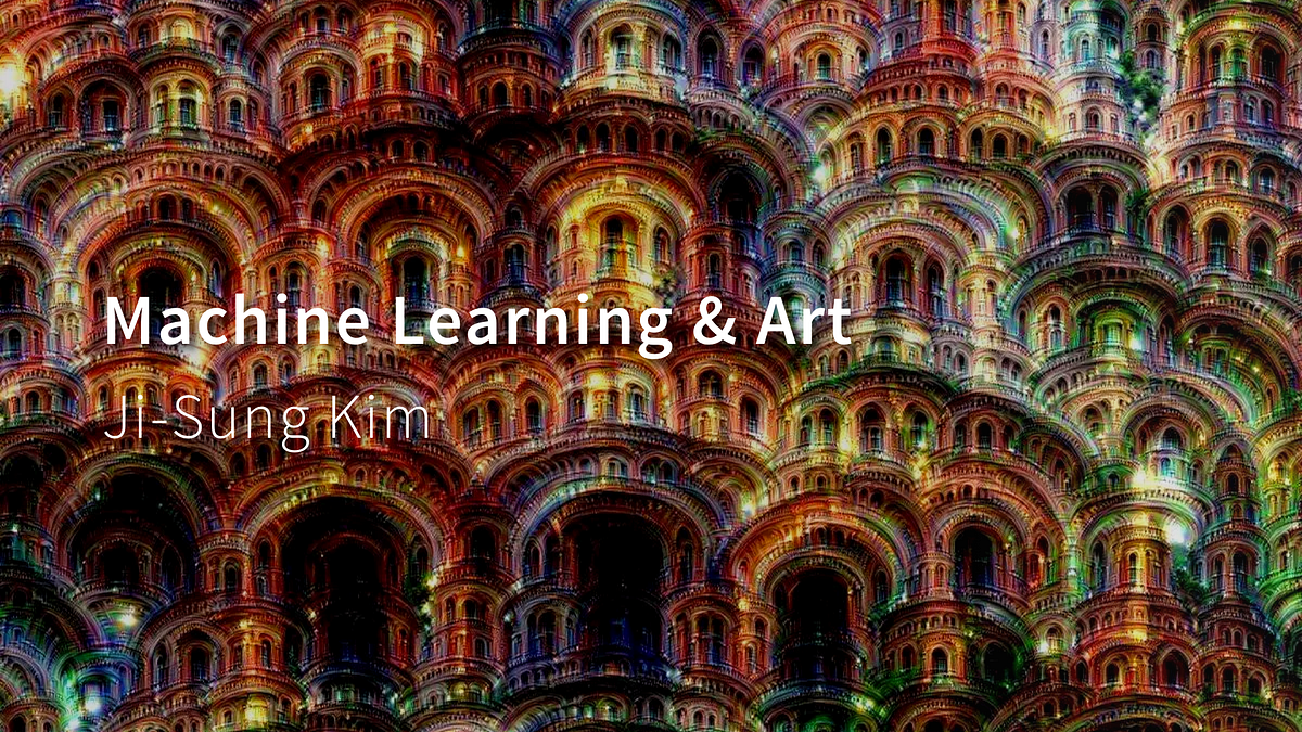 Machine Learning & Art. No prior knowledge necessary. | by Ji-Sung Kim ...