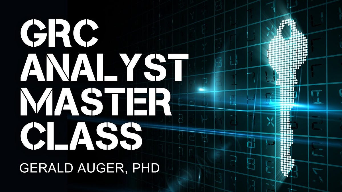 The Definitive GRC Analyst Master class | by Umair Siddiqui | Oct, 2024 | Medium