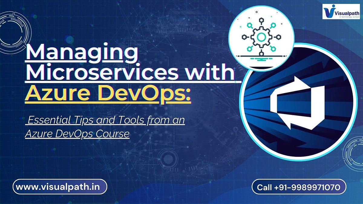 Azure Devops Training In Hyderabad Azure Devops Course By Talluri Renuka Oct 2024 Medium