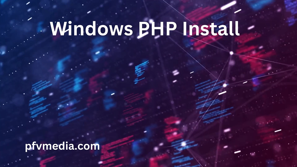 How to Install PHP on Windows 10 Like a Pro. | by Dave Allan | Medium