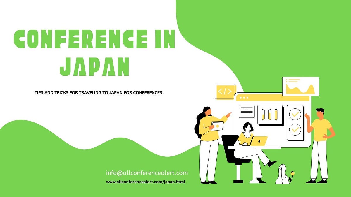 How Attending International Conferences in Japan Can Boost Your Career ...