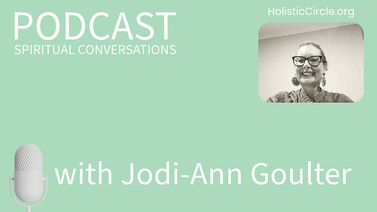 Jodi-Ann Goulter on Spiritual Alchemy, Forgiveness, and the Power of ...