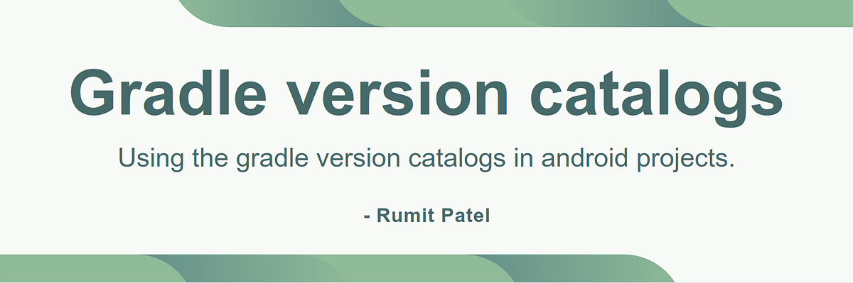 Migrate build to version catalogs | by Rumit Patel | Medium