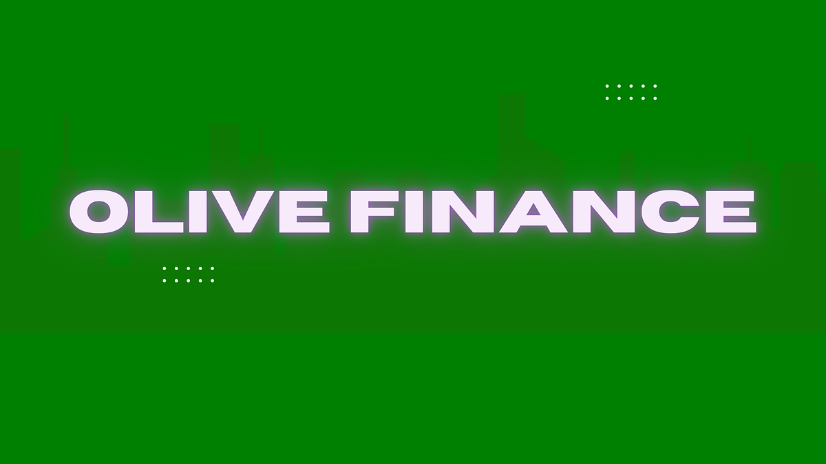 An Introduction to Olive Finance and its Innovative Leverage System ...