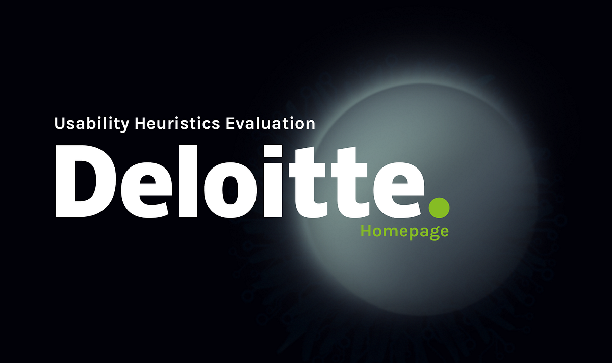 Usability Heuristics Evaluation On Deloitte Homepage | by Athul Anil ...