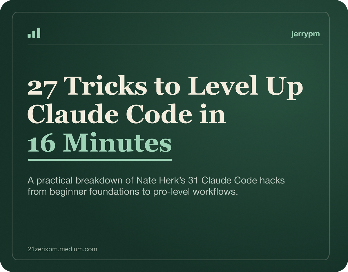27 Tricks to Level Up Claude Code in 16 Minutes | by Jerry PM | Jun ...