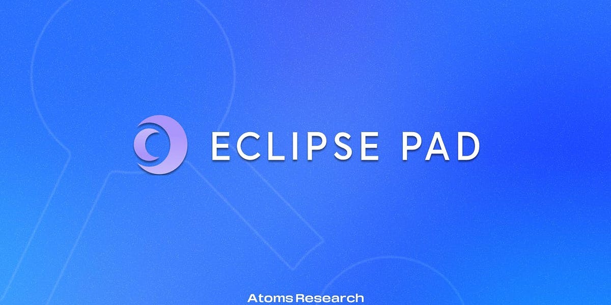 Eclipse Pad : Pentingnya Launchpads dalam Ekosistem Cryptocurrency | by Ari suryana | Medium