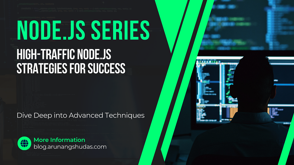 High-Traffic Node.js: Strategies for Success | by Arunangshu Das | Medium