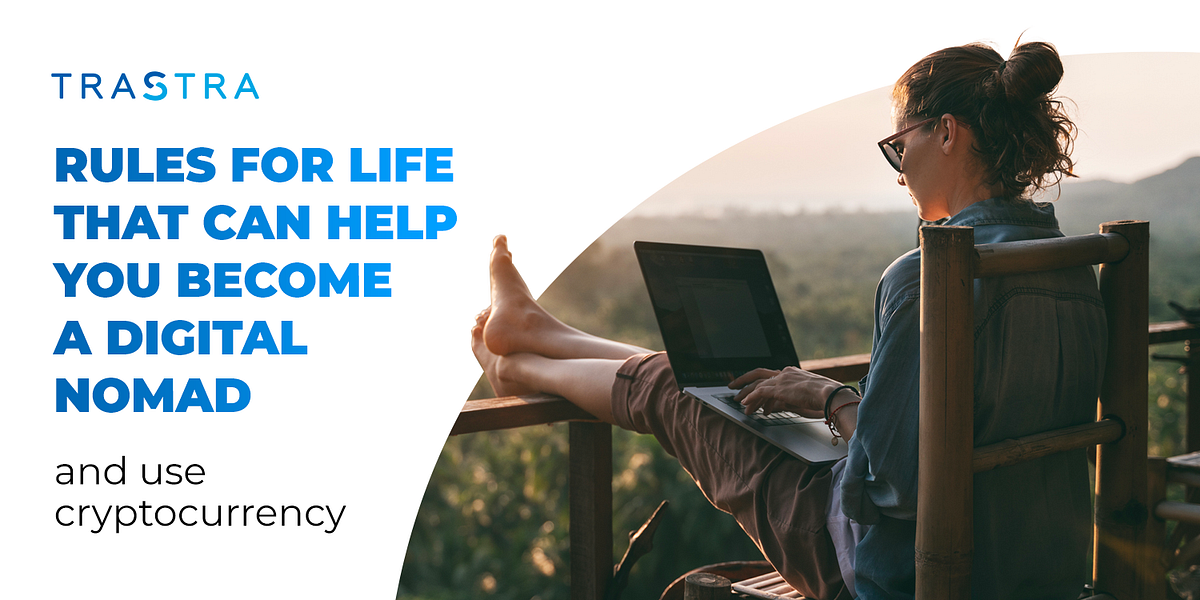 Rules For Life That Can Help You Become a Digital Nomad and Use ...