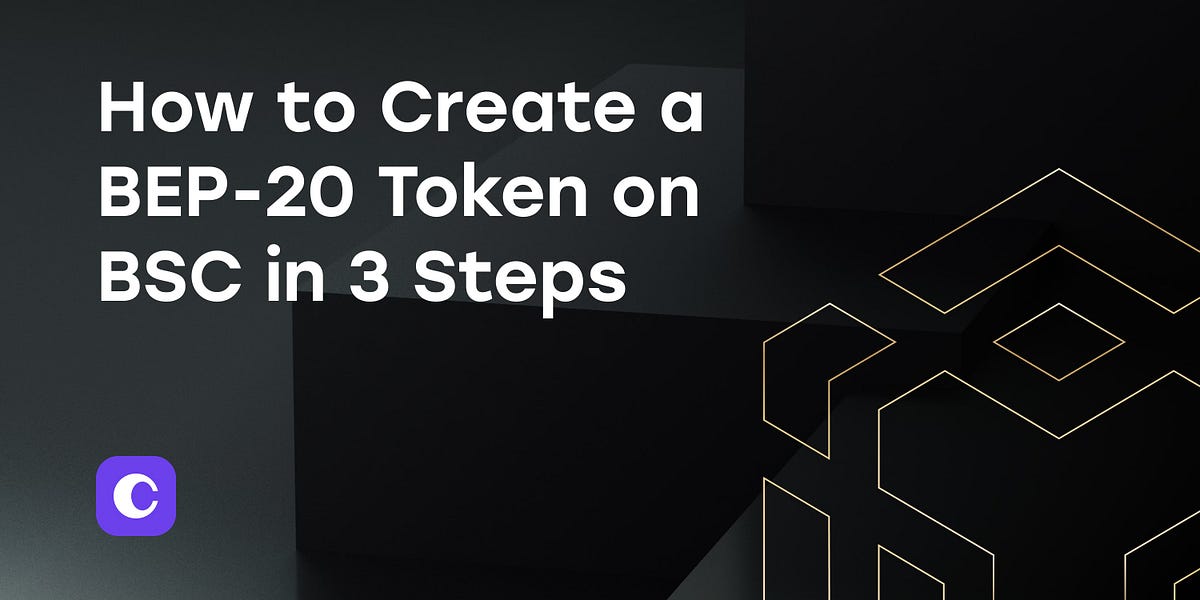 How To Create a BEP20 Token on BSC in 3 Steps (Tool Guide) | by Coin Factory | Medium