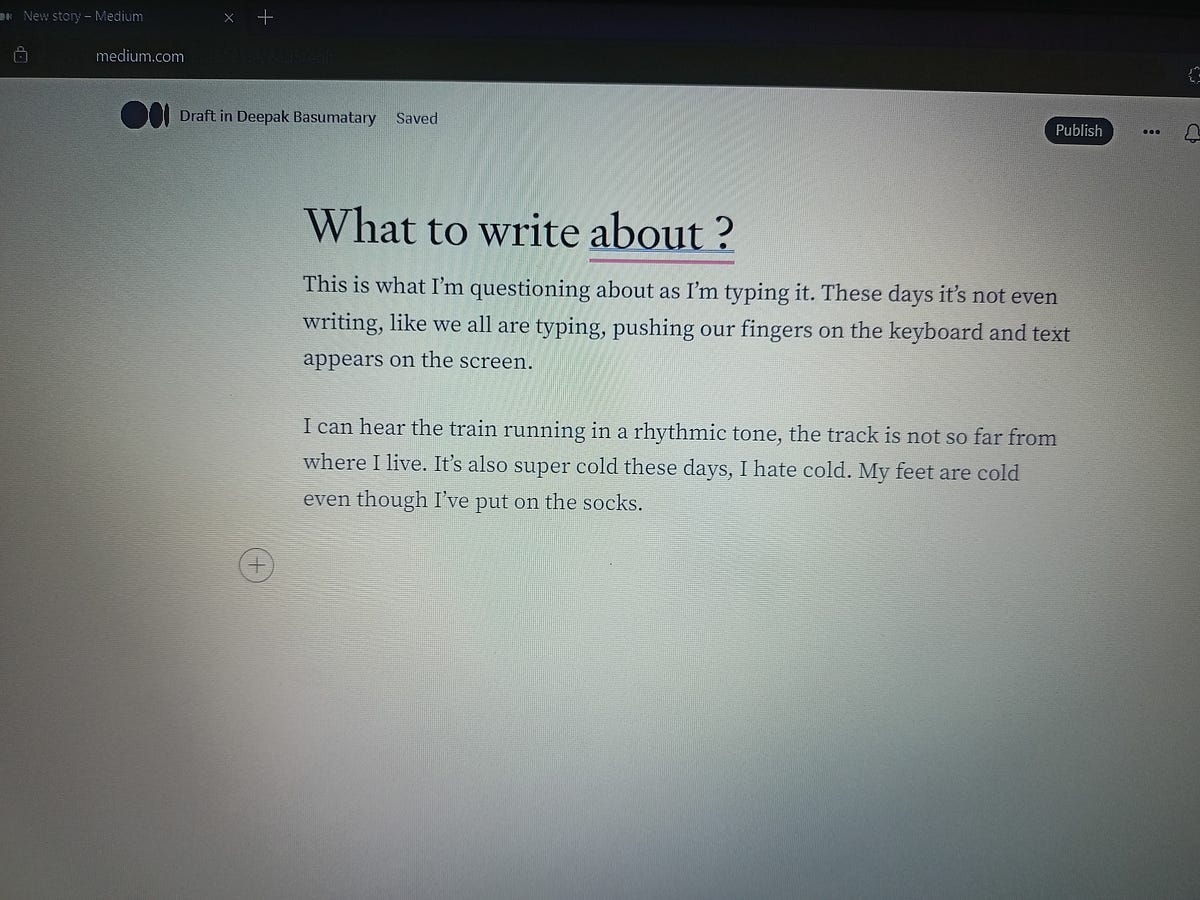 What to write about ? - Deepak Basumatary - Medium